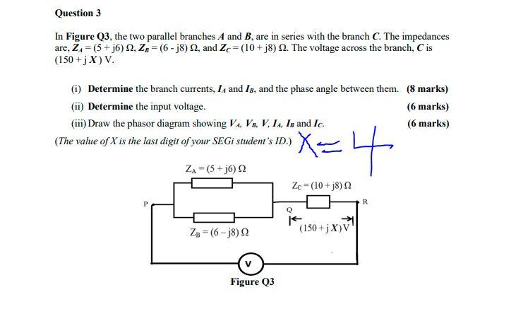 Solved Question 3 In Figure Q3, the two parallel branches A | Chegg.com