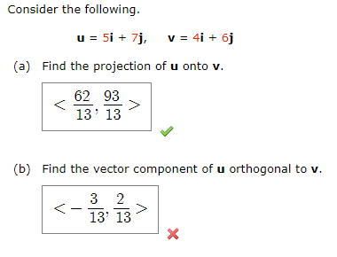 Solved Consider the following. u=5i+7j,v=4i+6j (a) Find the | Chegg.com