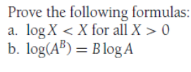 Solved Prove the following formulas:a. x>0log(AB)=BlogAlogx | Chegg.com