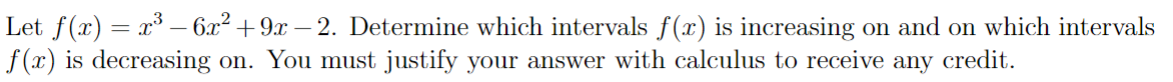 Solved Let f(x)=x3-6x2+9x-2. ﻿Determine which intervals f(x) | Chegg.com
