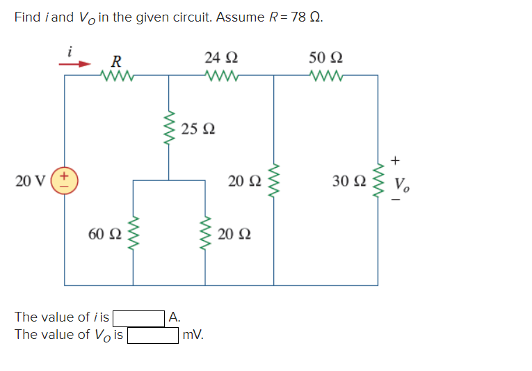Solved Find i and Vo in the given circuit. Assume R= 78 N. R | Chegg.com