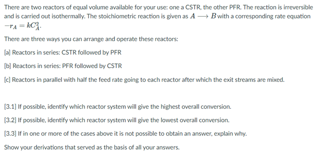 Solved There are two reactors of equal volume available for | Chegg.com