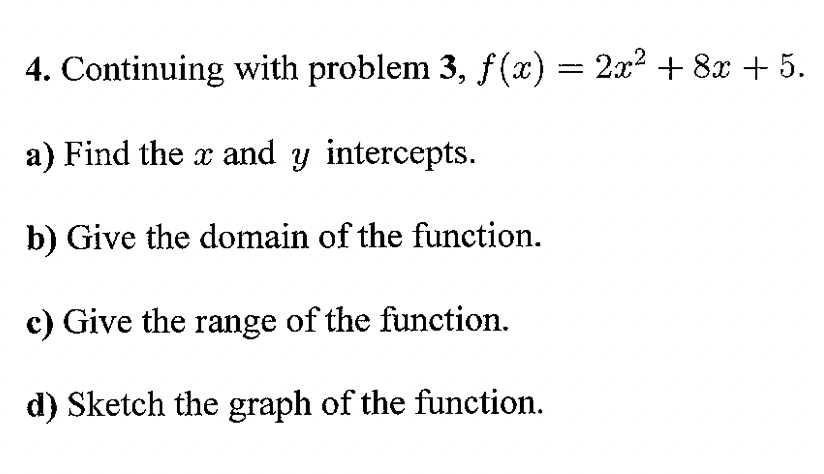 Solved 4. Continuing with problem 3,f(x)=2x2+8x+5. a) Find | Chegg.com