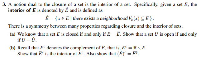 Solved 3. A notion dual to the closure of a set is the | Chegg.com