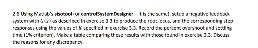 Solved 2.6 Using Matlab's sisotool (or controlSystemDesigner | Chegg.com