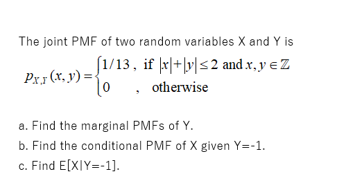 Solved The joint PMF of two random variables X and Y is | Chegg.com