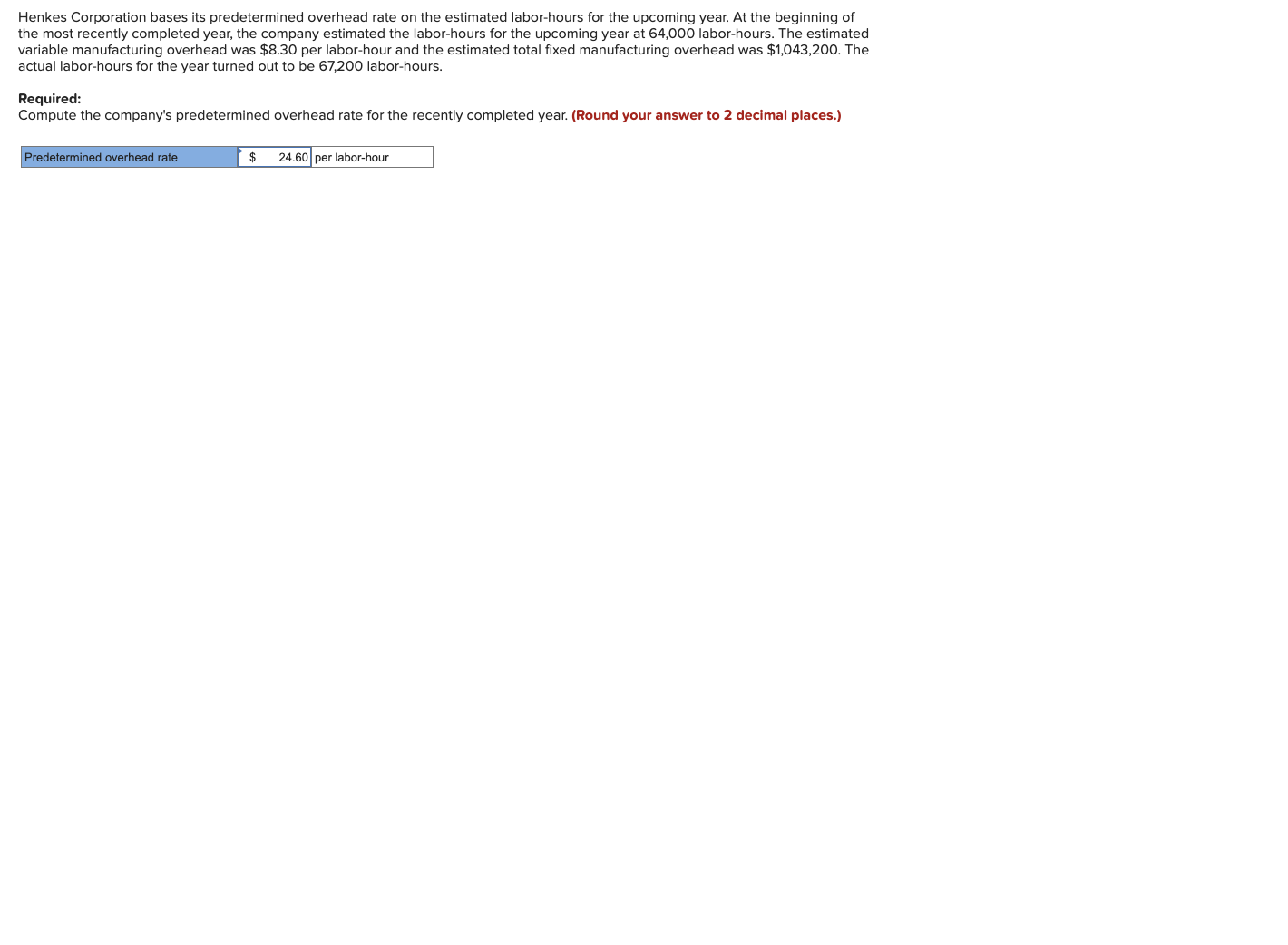 Solved Henkes Corporation bases its predetermined overhead | Chegg.com
