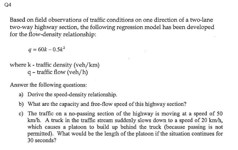 Solved Q4 Based on field observations of traffic conditions | Chegg.com