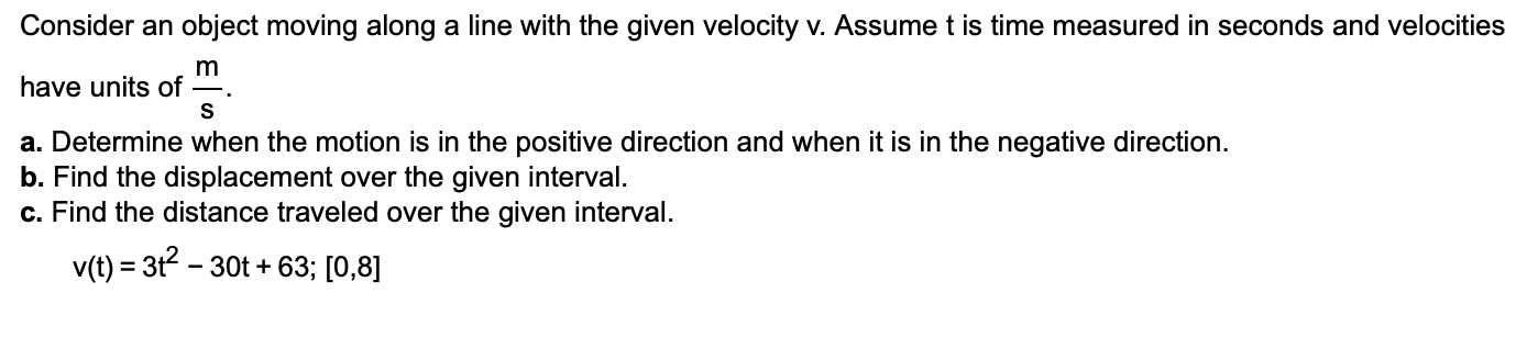 Solved Consider an object moving along a line with the given | Chegg.com