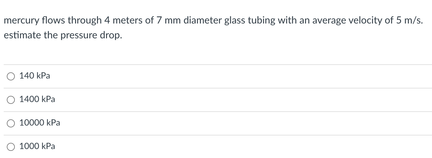 Solved mercury flows through 4 meters of 7 mm diameter glass | Chegg.com