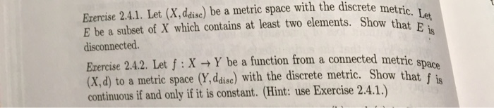 Solved Let (X, d_disc) be a metric space with the discrete | Chegg.com