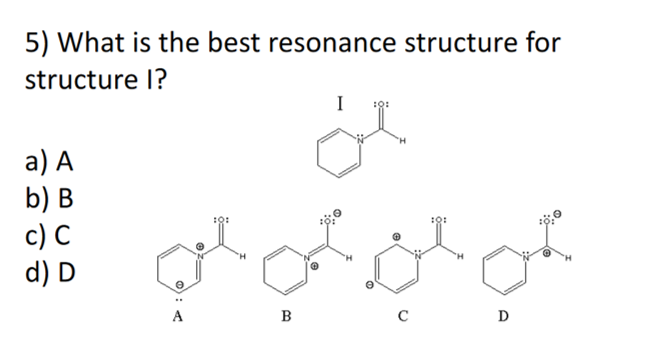 Solved 5) What is the best resonance structure for structure | Chegg.com