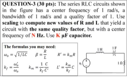 Solved QUESTION-3 (30 pts): The series RLC circuits shown in | Chegg.com