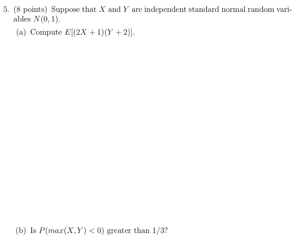 Solved 5. (8 points) Suppose that X and Y are independent | Chegg.com