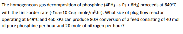 Solved The homogeneous gas decomposition of phosphine (4PH3 | Chegg.com