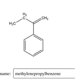 Solved H2 CH2 H2C name: methylenepropylbenzene | Chegg.com