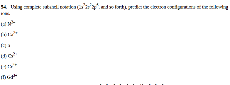 Solved 54 Using Complete Subshell Notation 1s22s22p6 And 