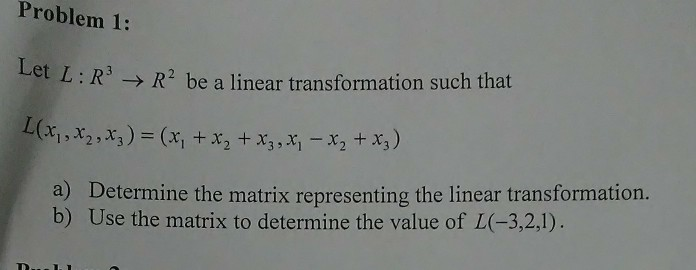 Solved Problem 1: : R. -> R2 be a linear transformation such | Chegg.com