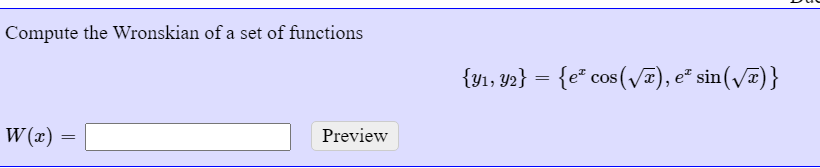 Solved Compute the Wronskian of a set of functions {yı, ya} | Chegg.com