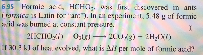 Solved 6.95 Formic acid, HCHO2, was first discovered in ants | Chegg.com