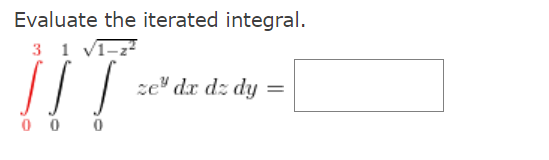 Solved Evaluate the iterated integral. | Chegg.com