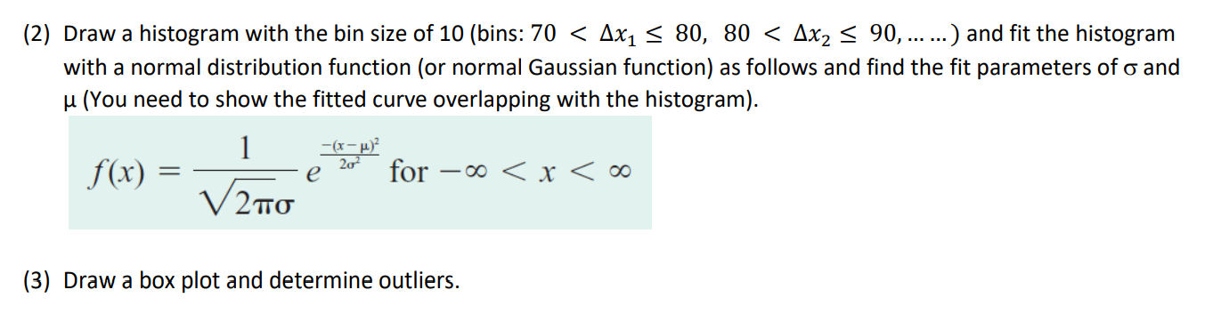(2) Draw a histogram with the bin size of 10 (bins: | Chegg.com