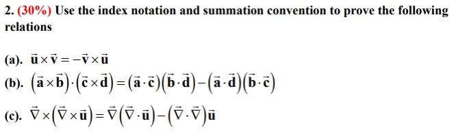 Solved 2. (30\%) Use the index notation and summation | Chegg.com