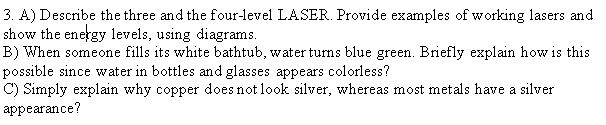 Solved 3. A) Describe the three and the four-level LASER. | Chegg.com
