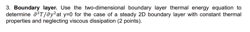 Solved 3. Boundary layer. Use the two-dimensional boundary | Chegg.com
