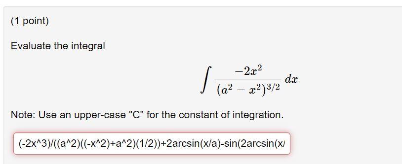 Solved (1 point) Evaluate the integral -2.2 s az dx (a? – | Chegg.com