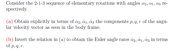 Solved Consider the 2-1-3 sequence of elementary rotations | Chegg.com