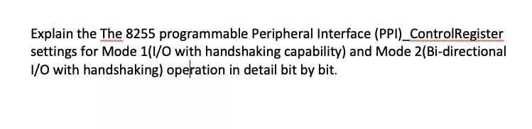 Solved Explain the The 8255 programmable Peripheral | Chegg.com