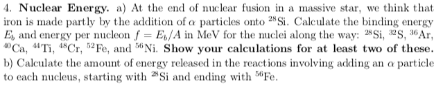 Solved 4. Nuclear Energy. a) At the end of nuclear fusion in | Chegg.com