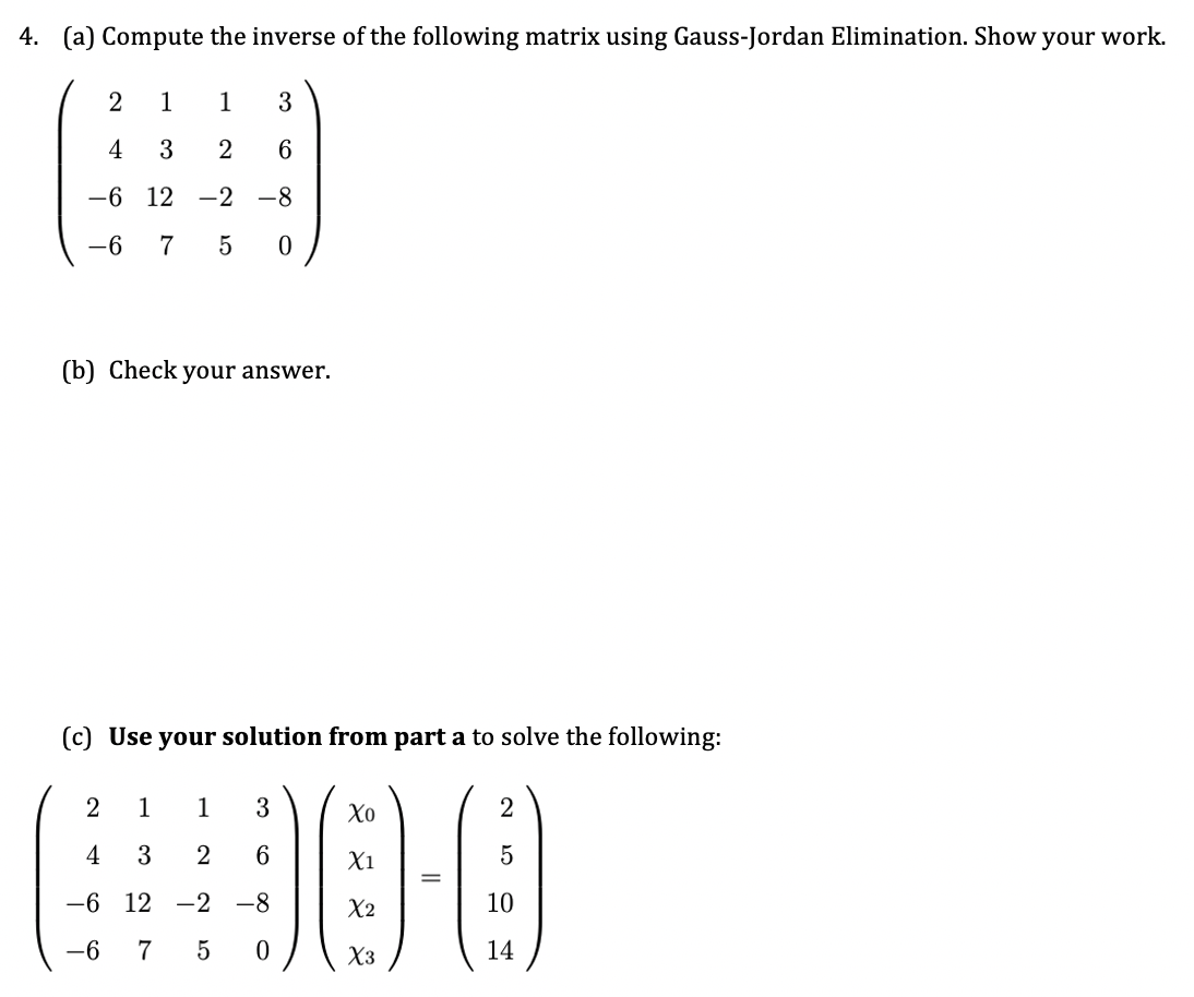 Solved 4. (a) Compute the inverse of the following matrix | Chegg.com