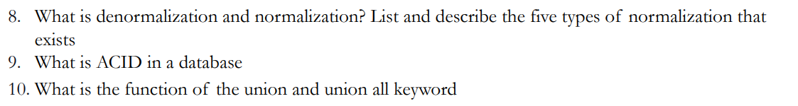 Solved 8. What is denormalization and normalization? List | Chegg.com