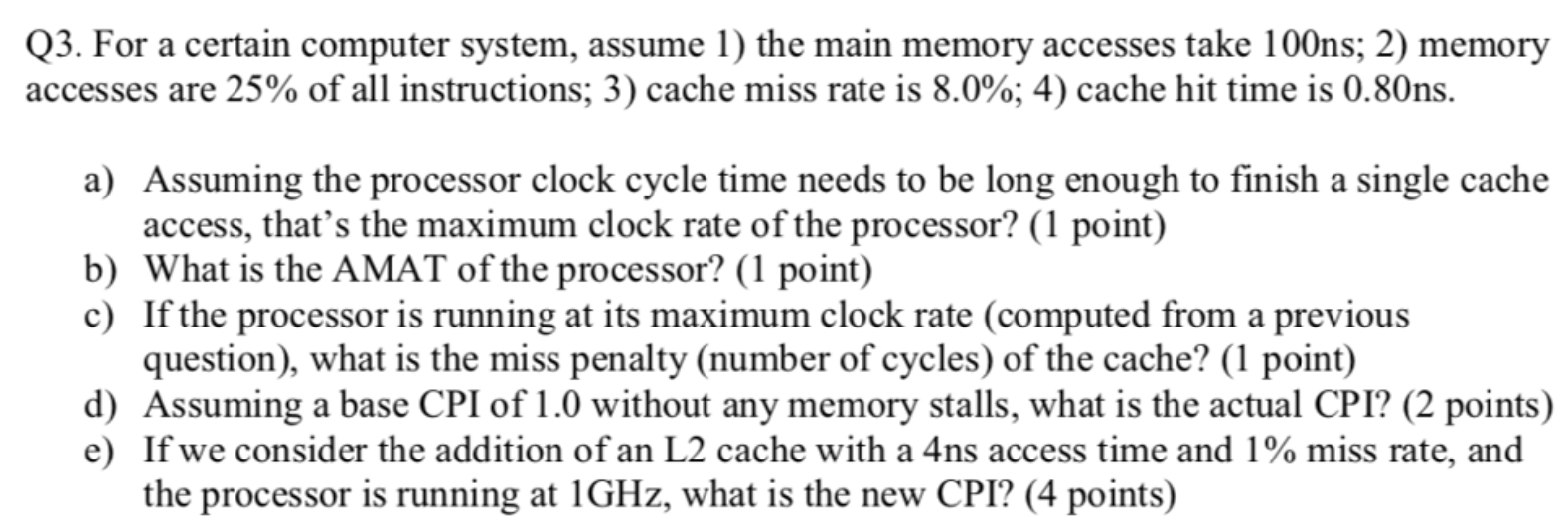Solved Q3. For a certain computer system, assume 1) the main | Chegg.com