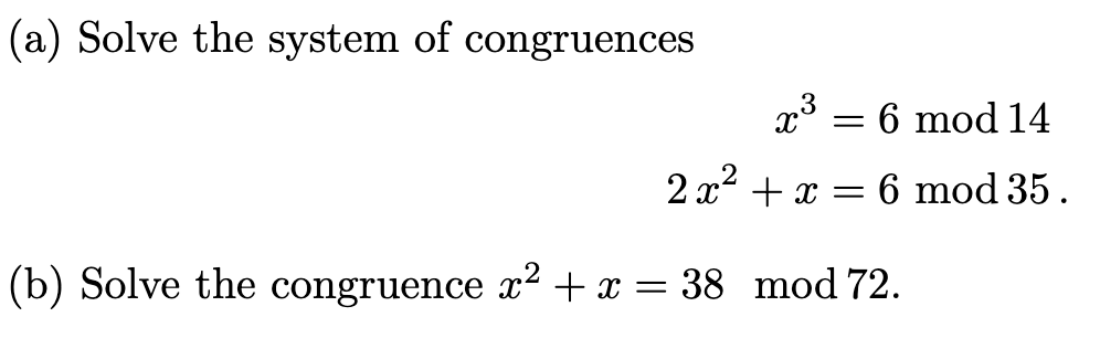 Solved (a) Solve the system of congruences x3 = 6 mod 14 2 | Chegg.com