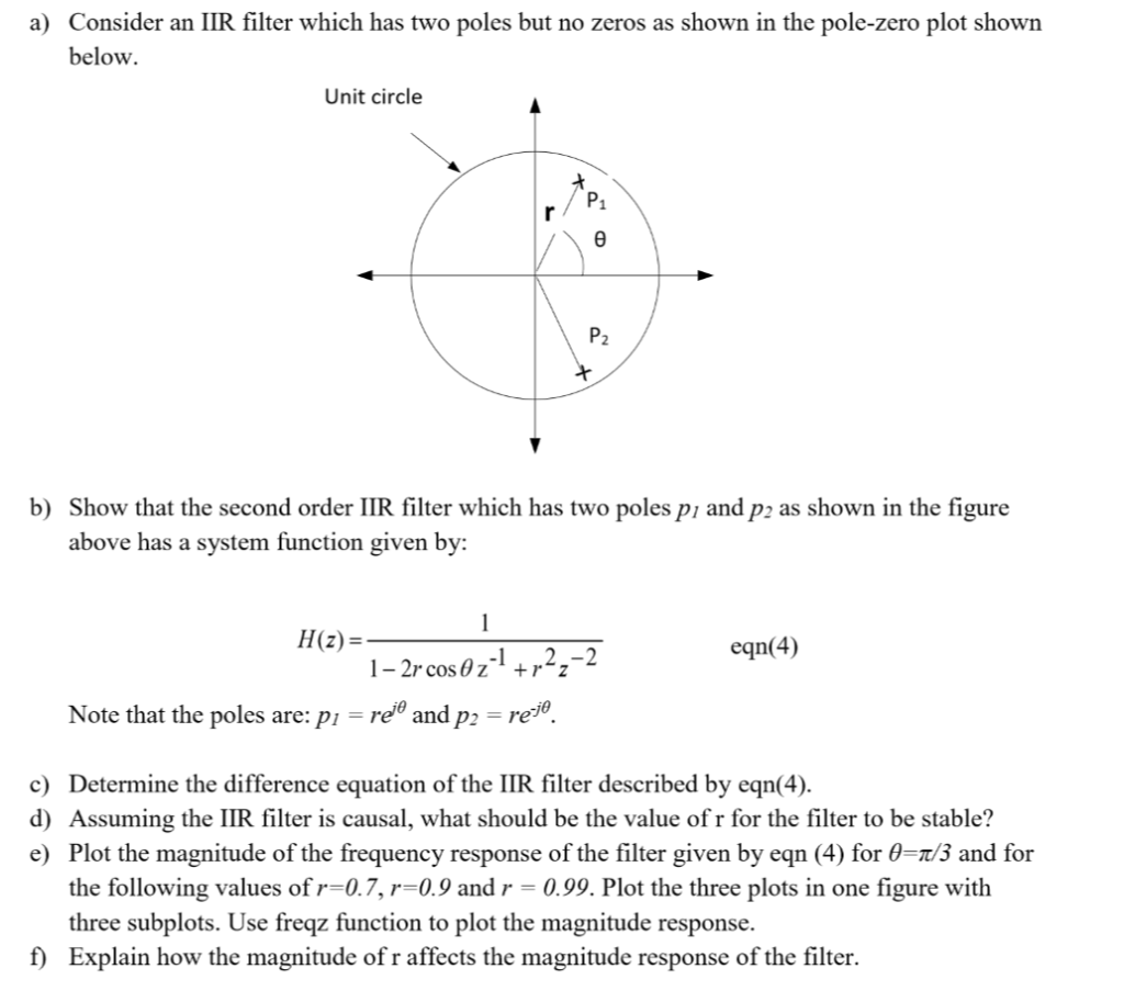 Solved a) Consider an IIR filter which has two poles but no | Chegg.com