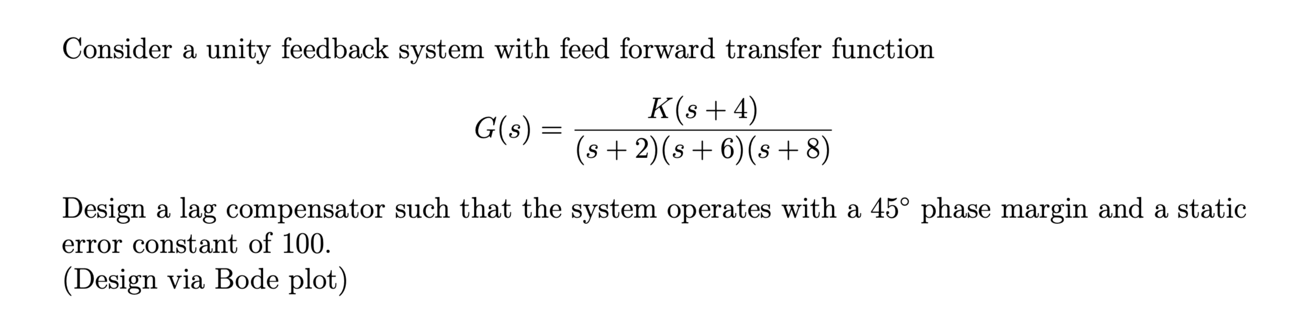 Solved Consider a unity feedback system with feed forward | Chegg.com