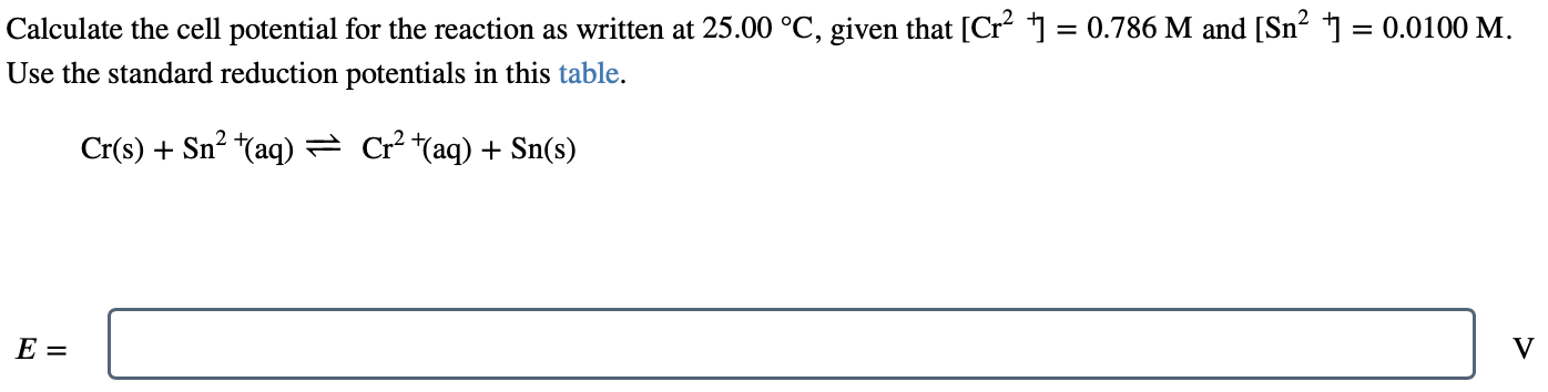 Solved Calculate the cell potential for the reaction as | Chegg.com