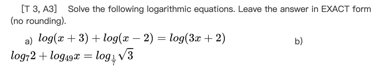 Solved [T 3, A3] Solve the following logarithmic equations. | Chegg.com