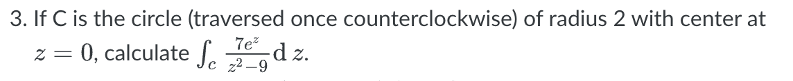 Solved 3. If C is the circle (traversed once | Chegg.com