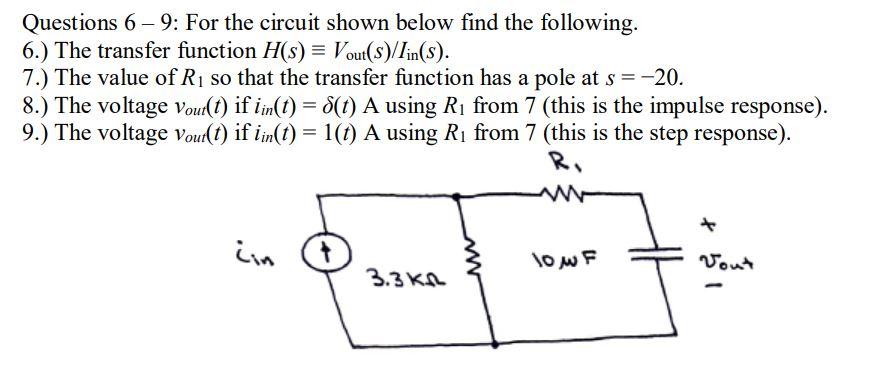 Solved Questions 6 - 9: For the circuit shown below find the | Chegg.com