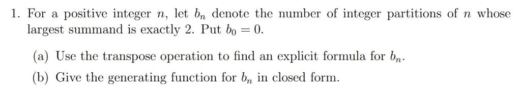 Solved 1. For a positive integer n, let bn denote the number | Chegg.com