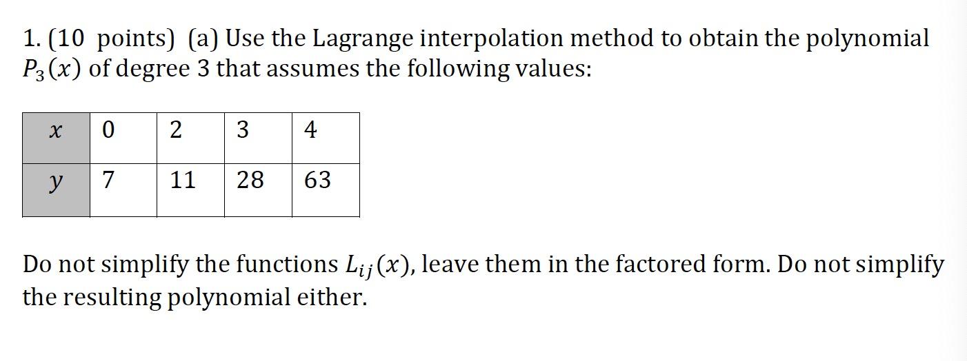 Solved 1. (10 points) (a) Use the Lagrange interpolation | Chegg.com