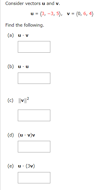 Solved Consider vectors u and v. u= 3,−3,5 ,v= 0,6,4 Find | Chegg.com