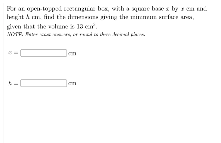 Solved For an open-topped rectangular box, with a square | Chegg.com