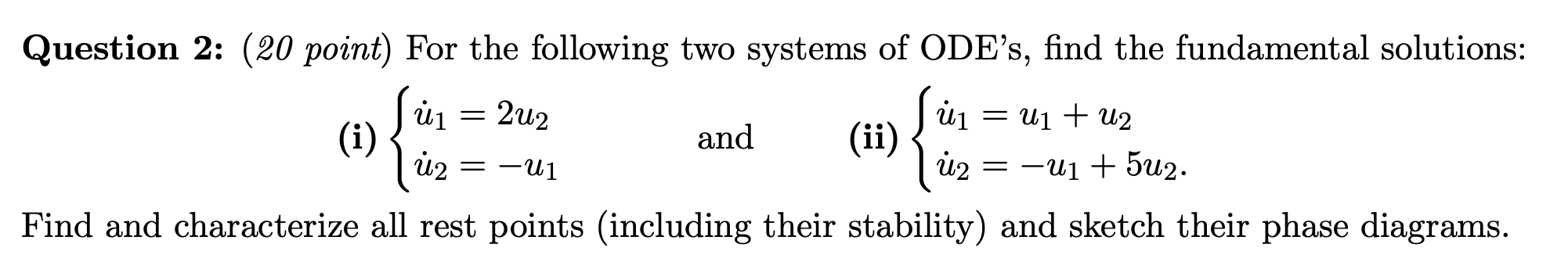 Solved Question 2: (20 point) For the following two systems | Chegg.com