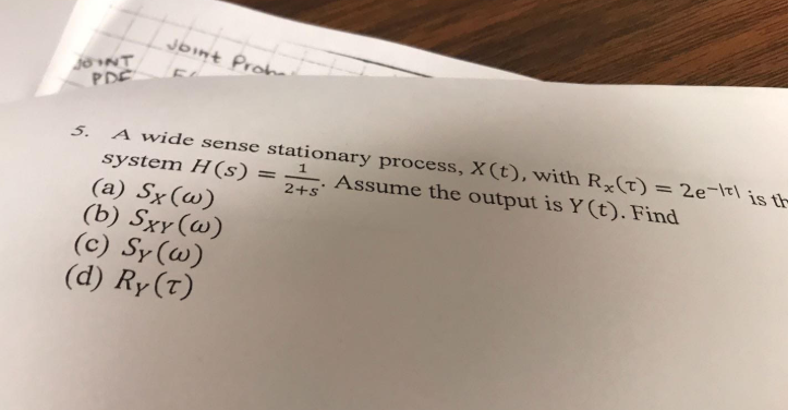Solved PDE 5. A wide sense stationary process, X(t),with | Chegg.com