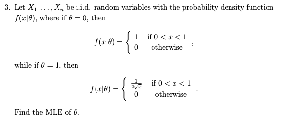Solved 3. Let X1,…,Xn be i.i.d. random variables with the | Chegg.com